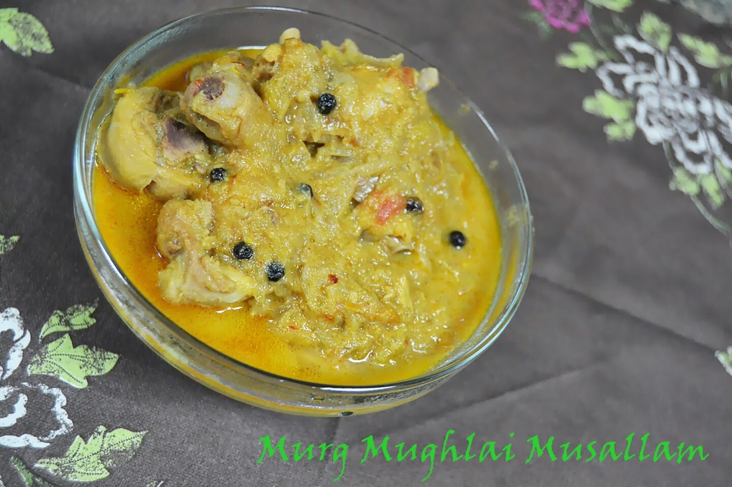 Mughlai Murg Mussalam - The Big Sweet Tooth