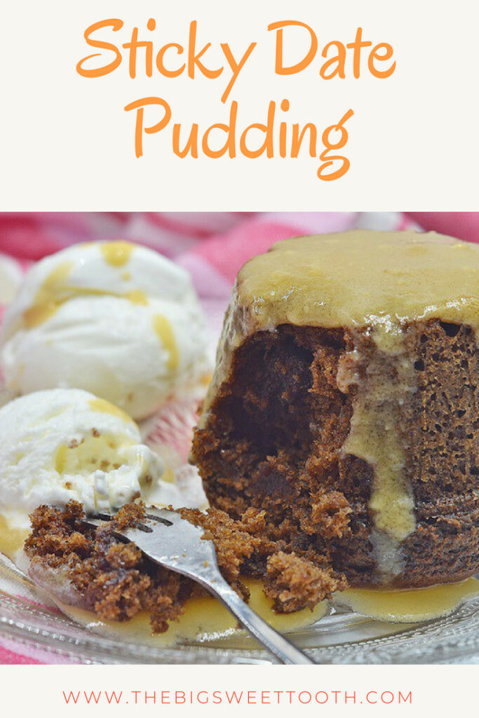 Sticky Date Pudding - The Big Sweet Tooth