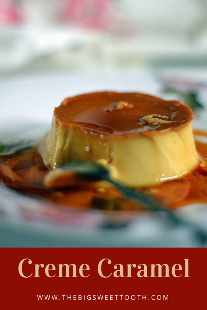 Creme Caramel | Flan - The Big Sweet Tooth